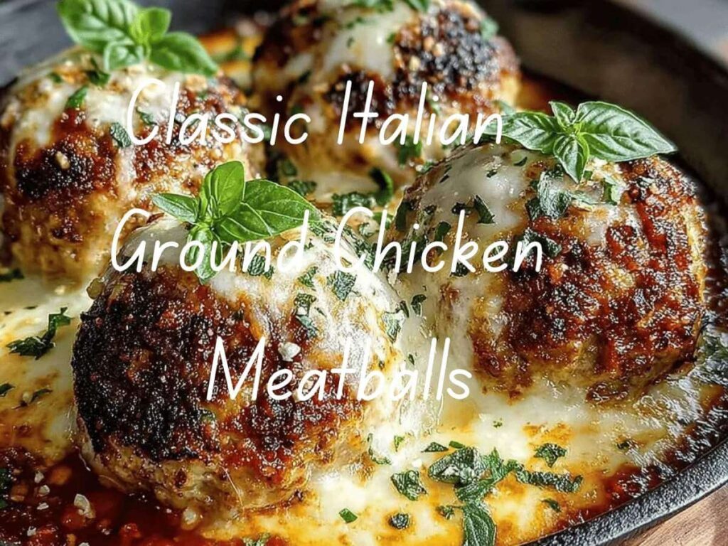 Ground Chicken Meatballs Recipe: Easy, Healthy and quick Recipes